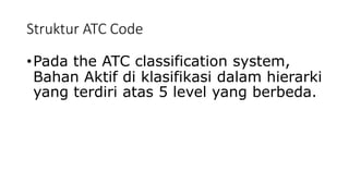 EVALUASI PENGGUNAAN OBAT BERDASARKAN ATC.pptx
