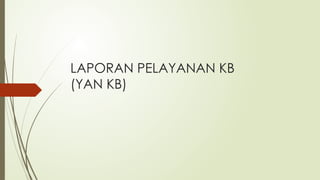 EVALUASI PROGRAM BANGGA KENCANA DAN PEMBINAAN PKB.pptx