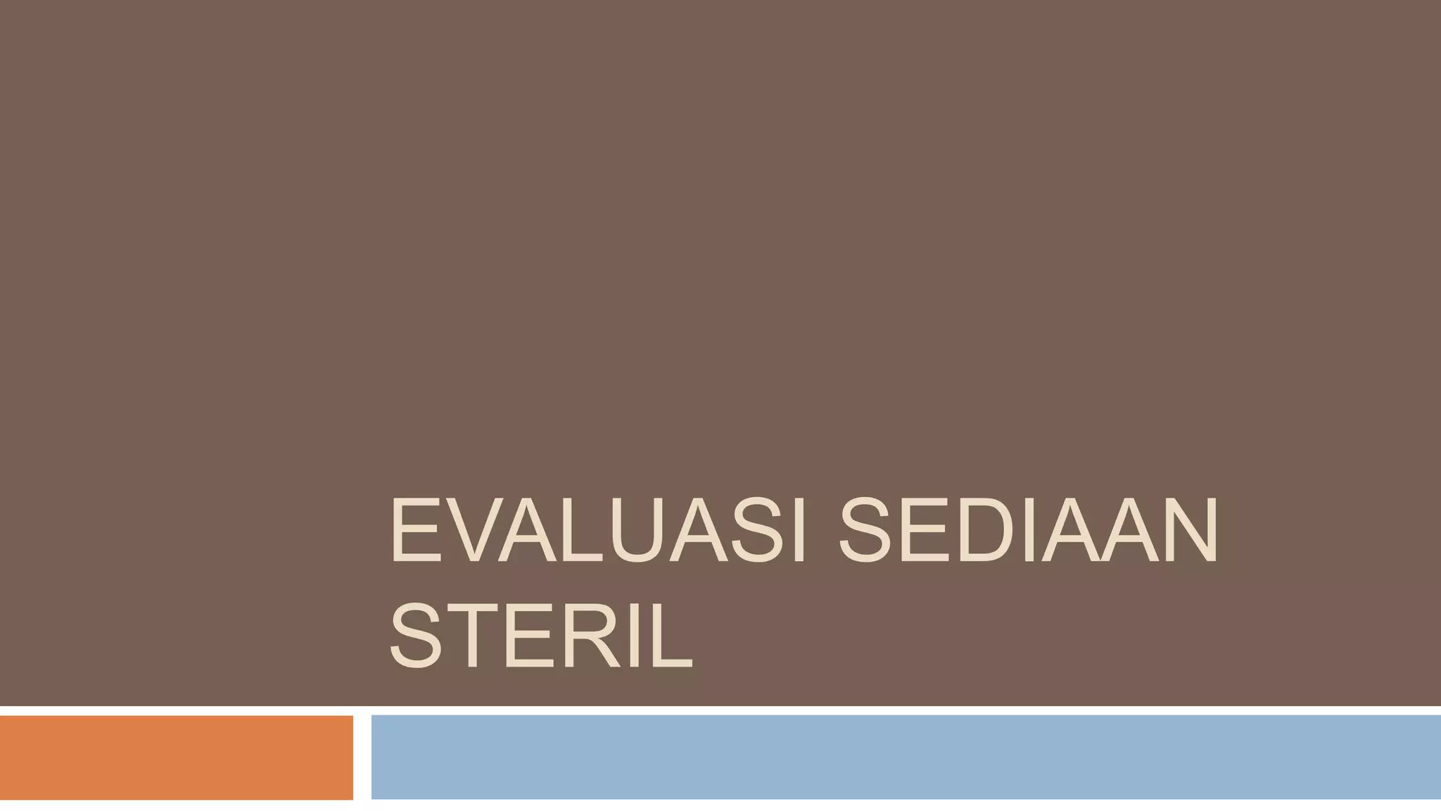 Evaluasi sediaan steril | PPTX
