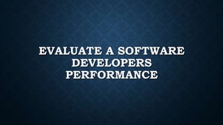 evaluate a software developers performance.pptx