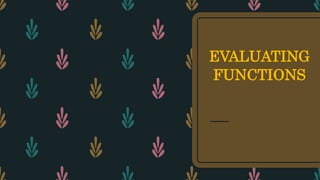 Evaluate functions & fundamental operations of functions | PPTX