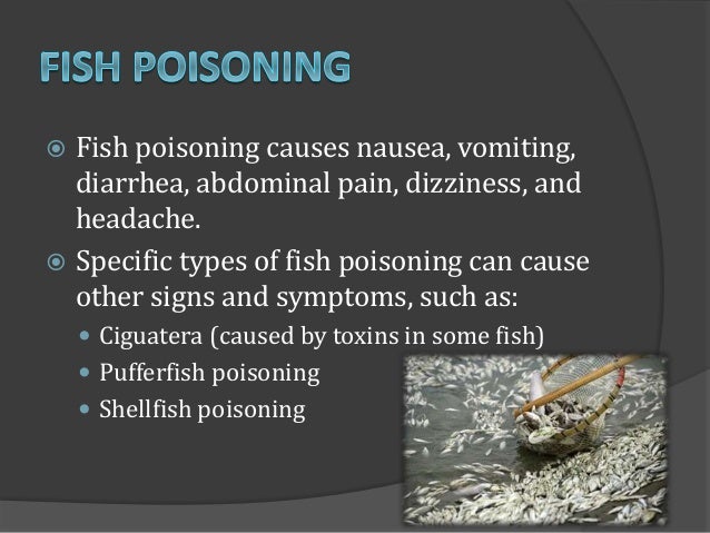 Evaluate the causes and sources of fish poisoning