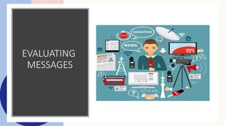 EVALUATING-MESSAGES-AND-IMAGES PURCOM.pptx