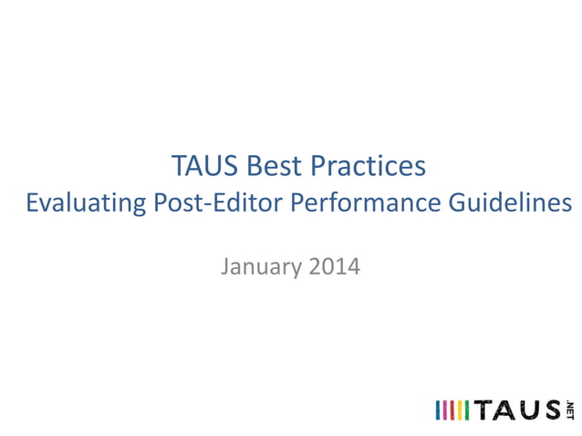 TAUS Evaluating Post-Editor Performance Guidelines | PPT