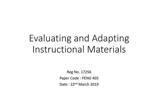 Evaluating and Adapting Instructional Materials - ELT | PPTX | Education