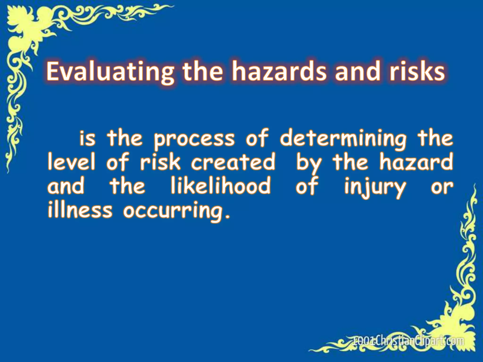 Evaluating and controlling hazards and risks | PPTX