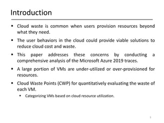 Evaluating and reducing cloud waste and cost—A data-driven case study ...