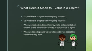 EvaluatingClaimsAnalyzingArguments-1.pptx