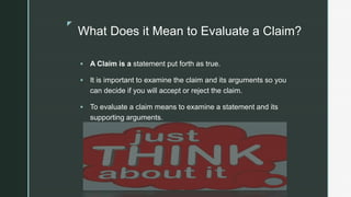 EvaluatingClaimsAnalyzingArguments-1.pptx
