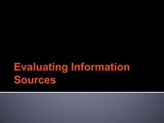 Evaluating Information Sources | PPTX | Science