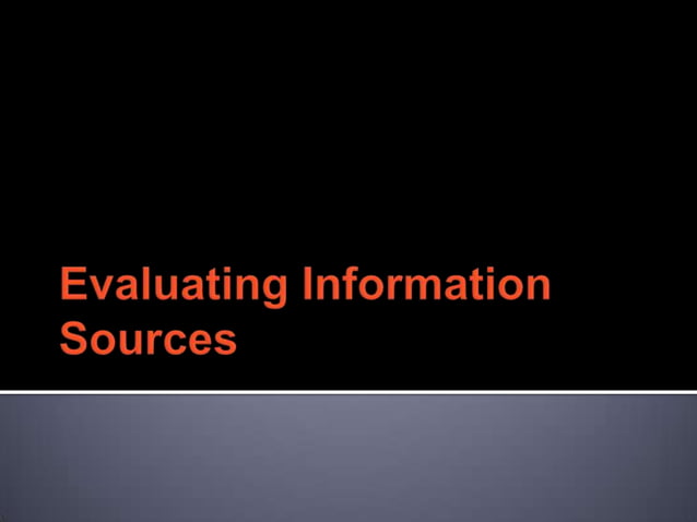 Evaluating Information Sources | PPTX | Science