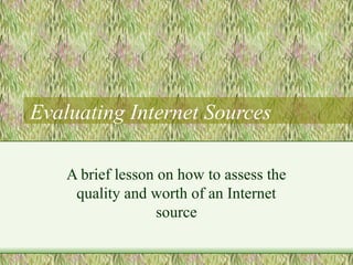 Evaluating internet sourcess m power.pptx