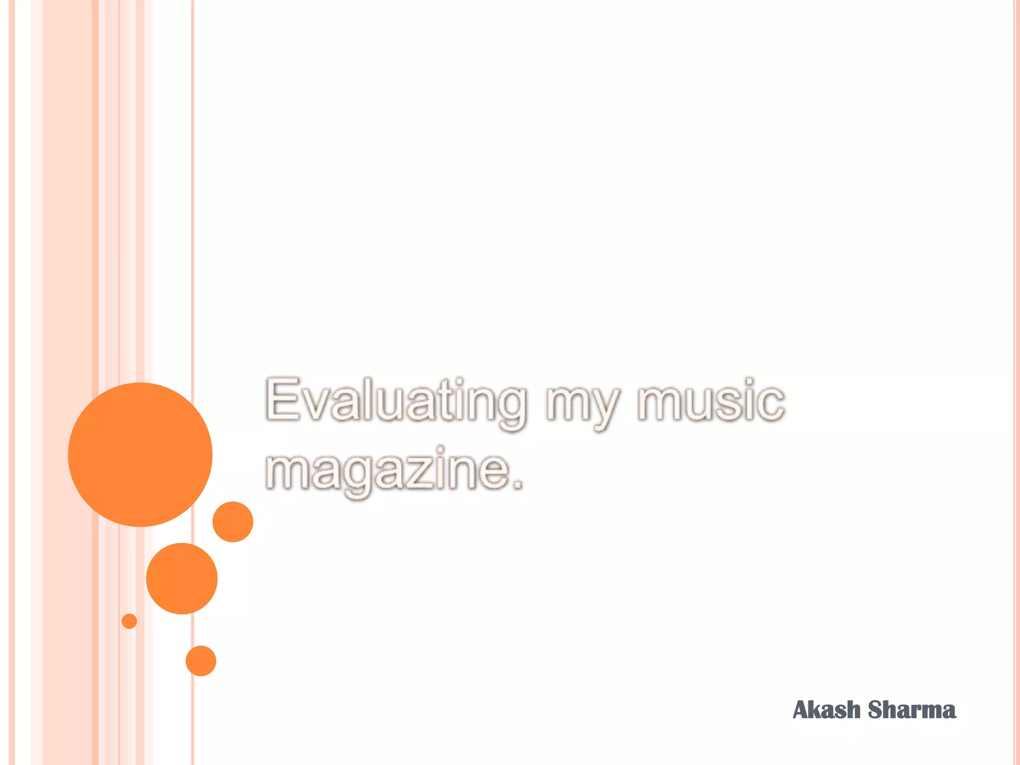 Evaluating my music magazine | PPT