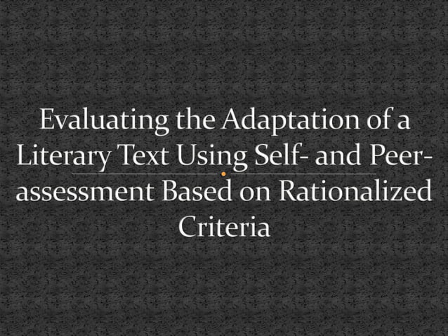 Evaluating the Adaptation of a Literary - 1.pptx | Educational ...