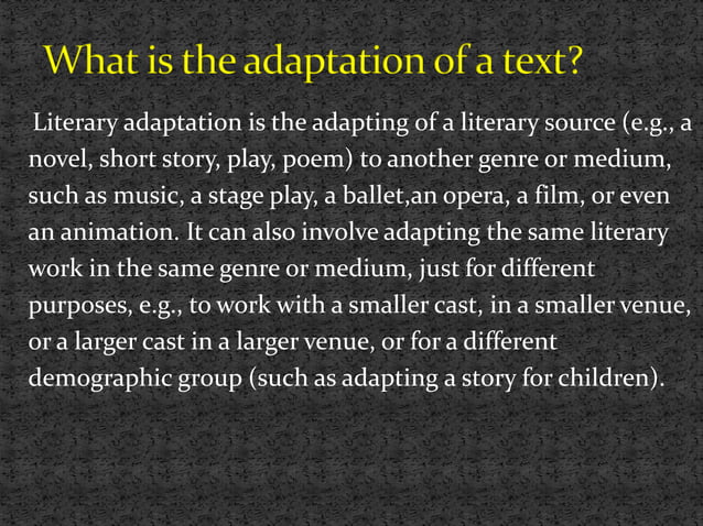 Evaluating the Adaptation of a Literary - 1.pptx | Educational ...