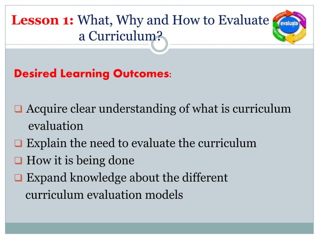 EVALUATING A CURRICULUM | PPTX | Educational Assessment | Education