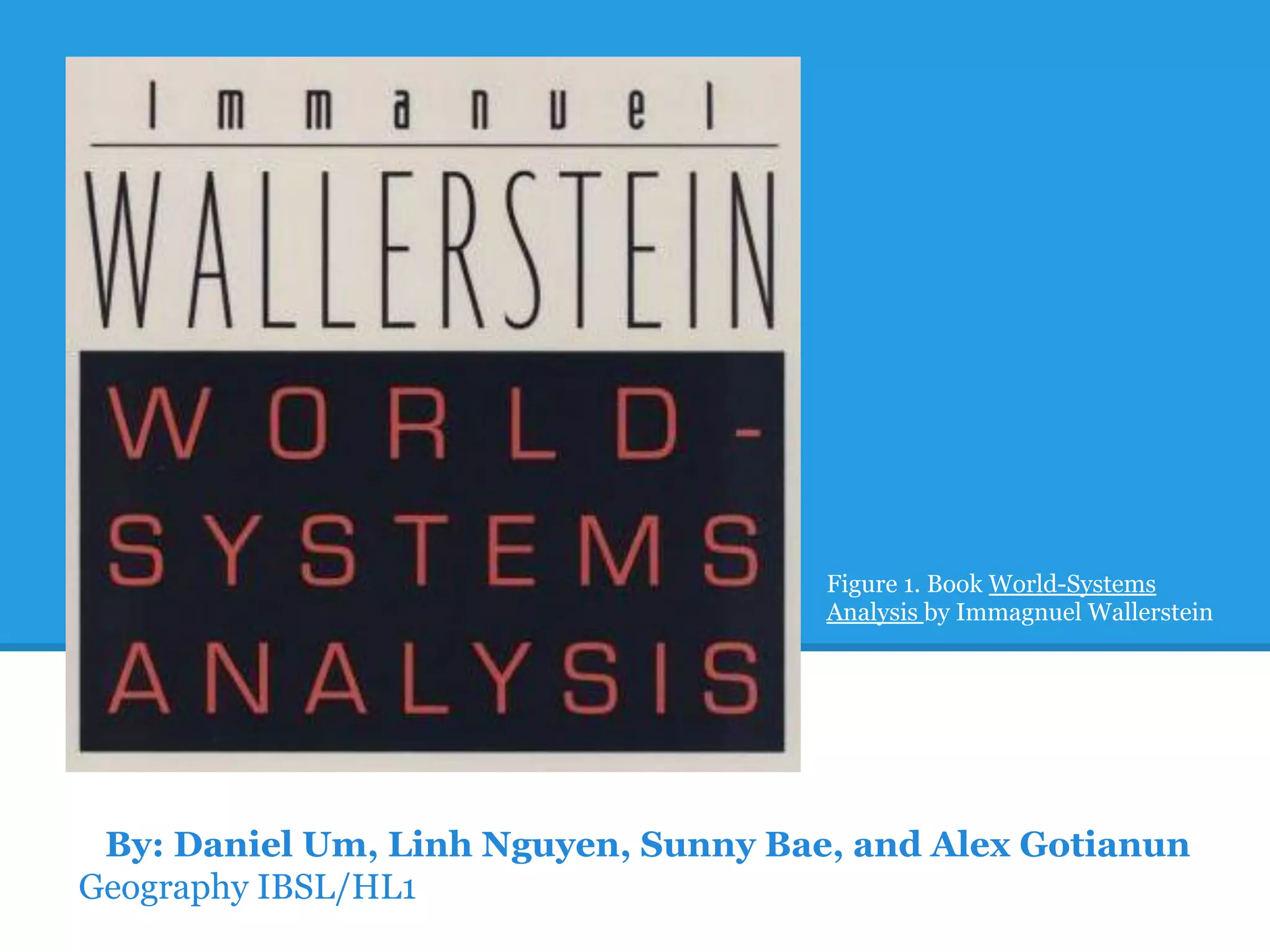 Wallerstein's World Systems Analysis | PDF