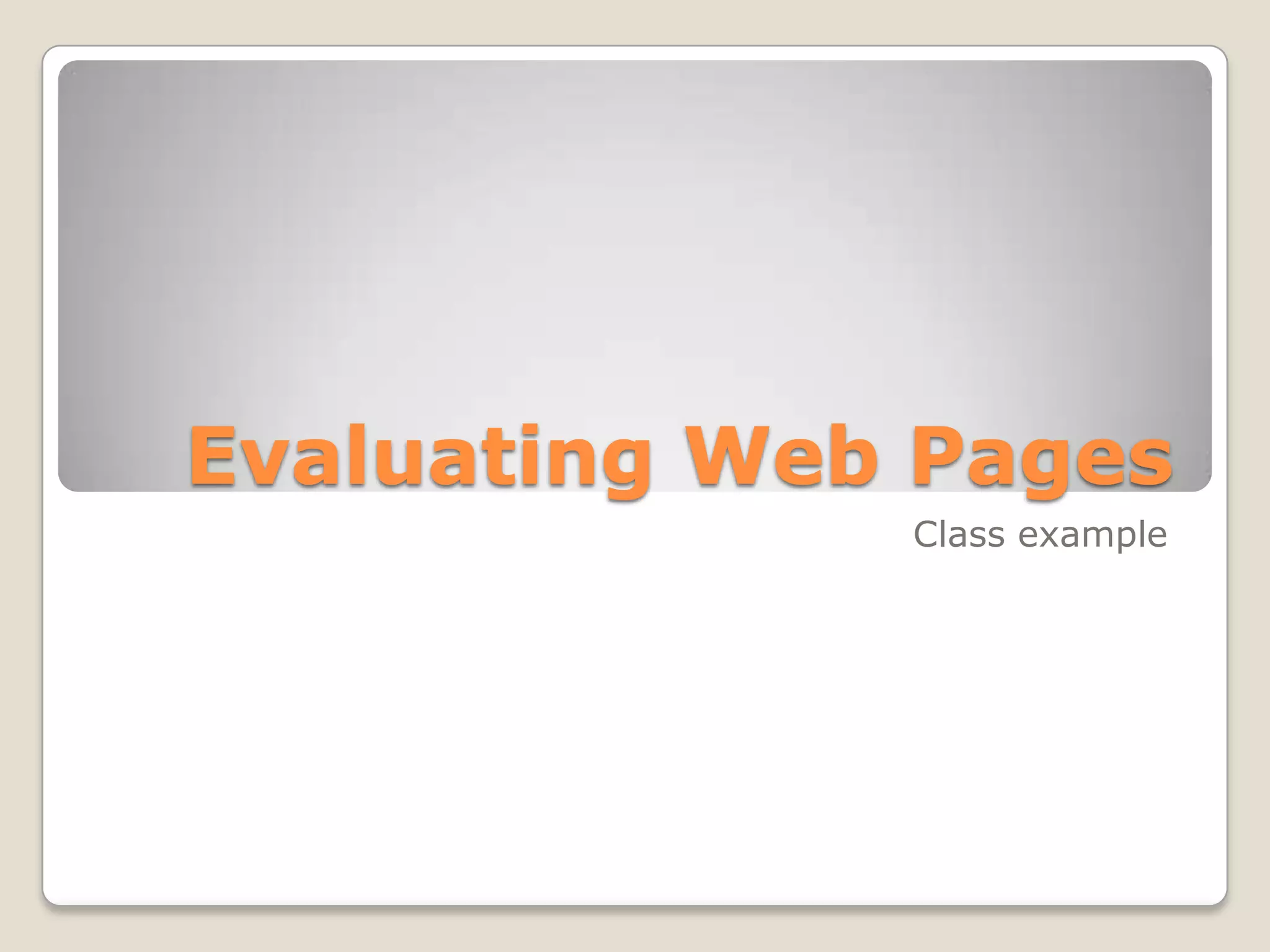 Evaluating web pages | PPTX