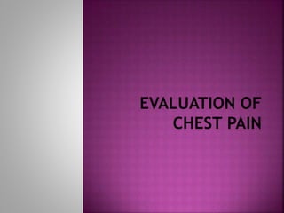 Evaluation of chest pain | PPTX
