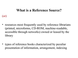 Reference Sources: Origin, Evaluation and Use | PPT