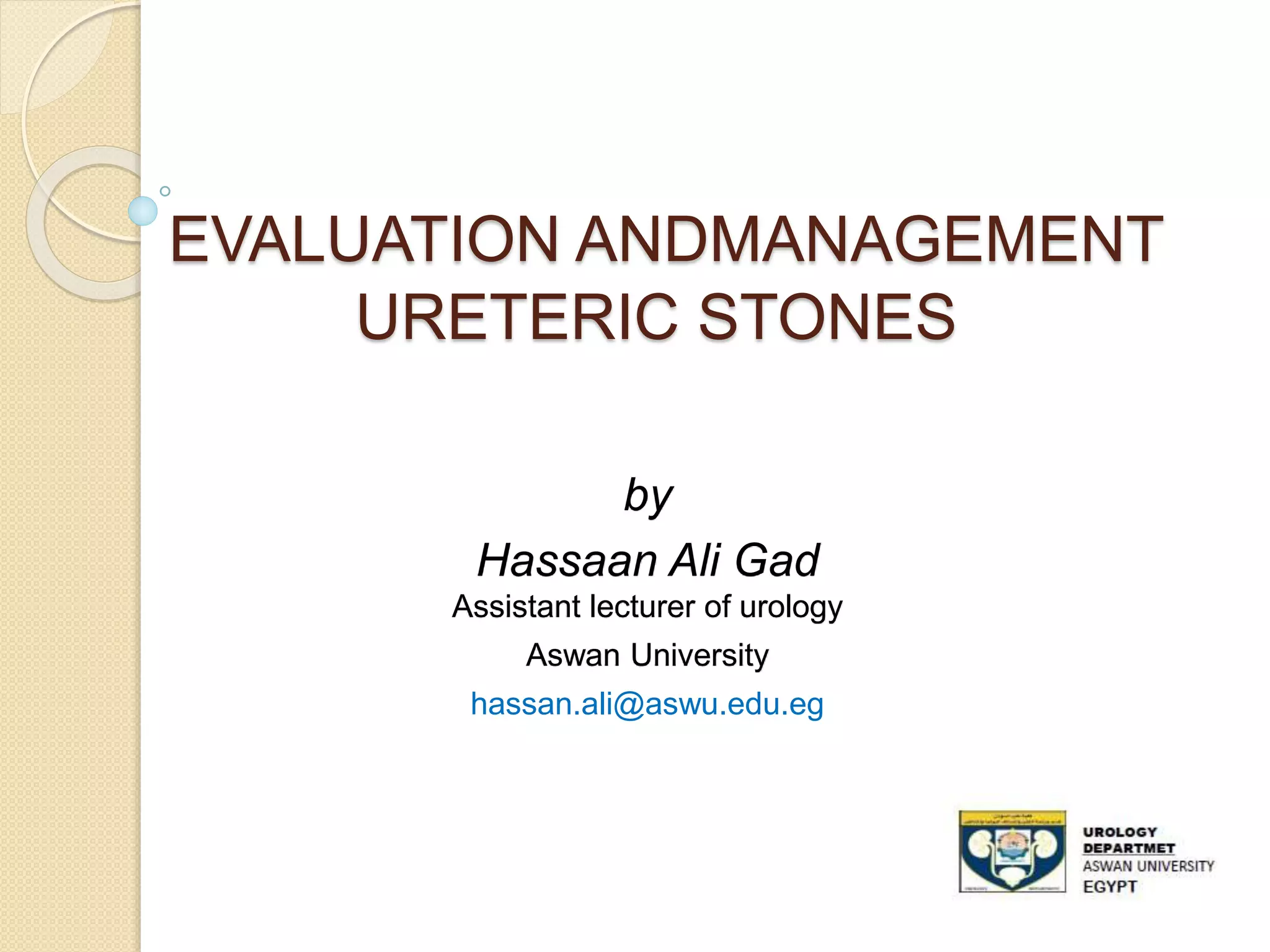 Evaluation and management of ureteric stones | PPTX
