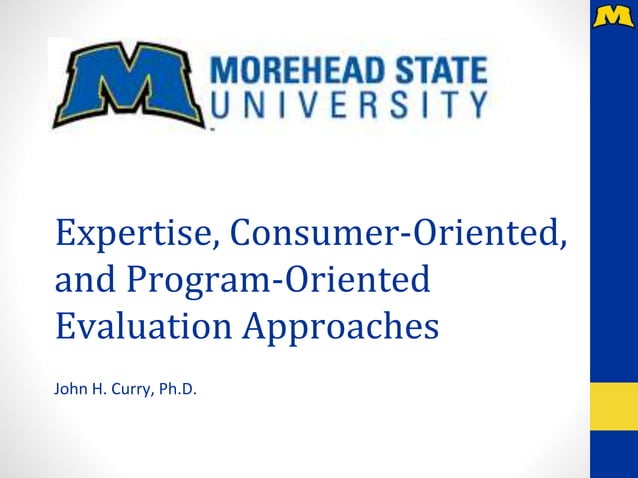 Expertise, Consumer-Oriented, and Program-Oriented Evaluation ...