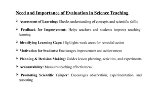 Evaluation in Science Teaching: Meaning, Importance and Utility.pptx