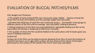 Evaluation of buccal drug delivery system ppt main | PPTX