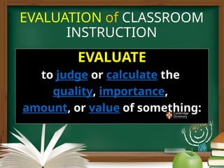 Evaluation of Classroom Instruction.pptx