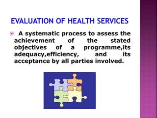 Evaluation of health services | PPTX