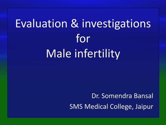 Evaluation of male infertility | PPTX