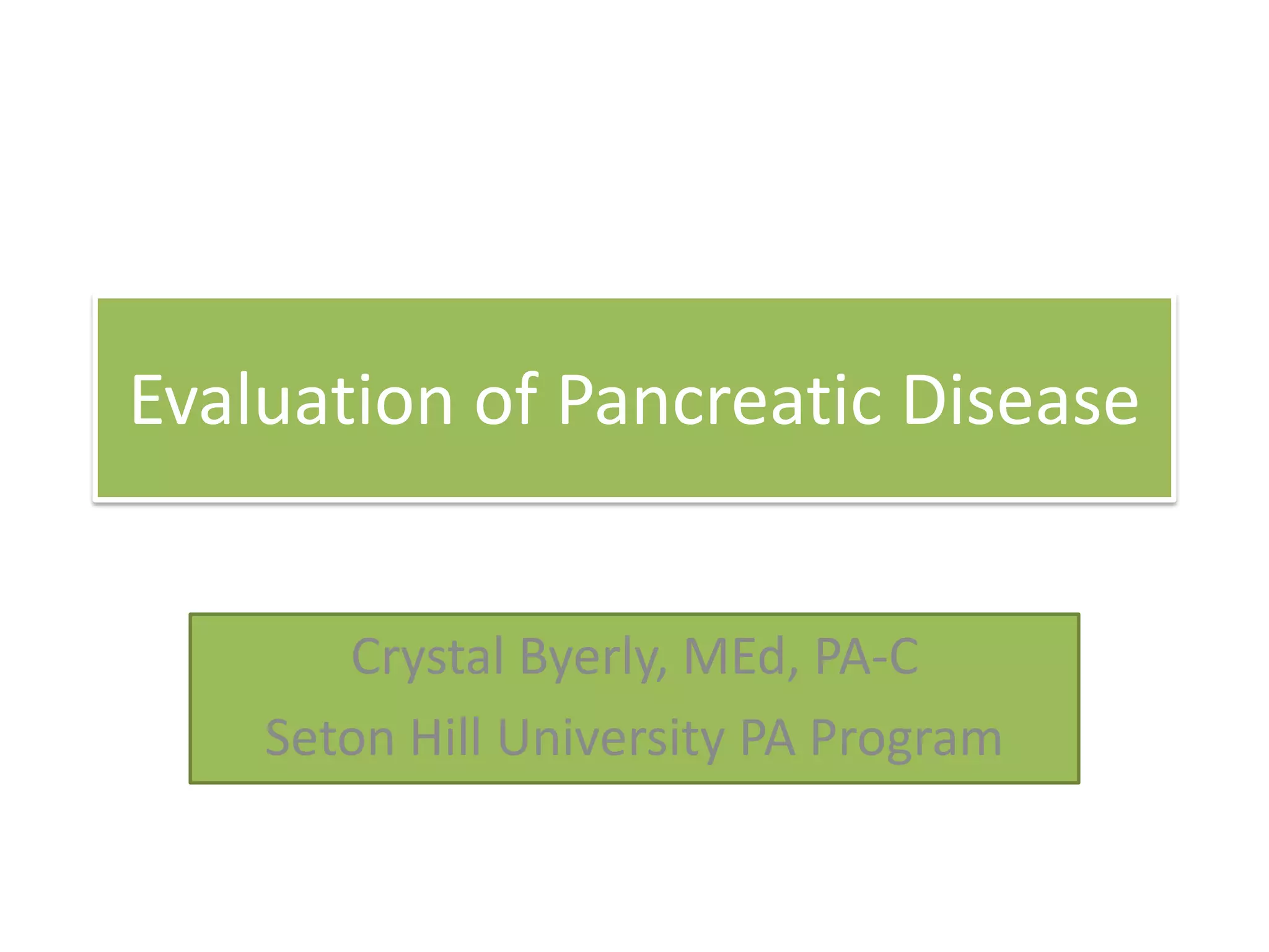 Evaluation of pancreatic disease pspa 2013 | PPT