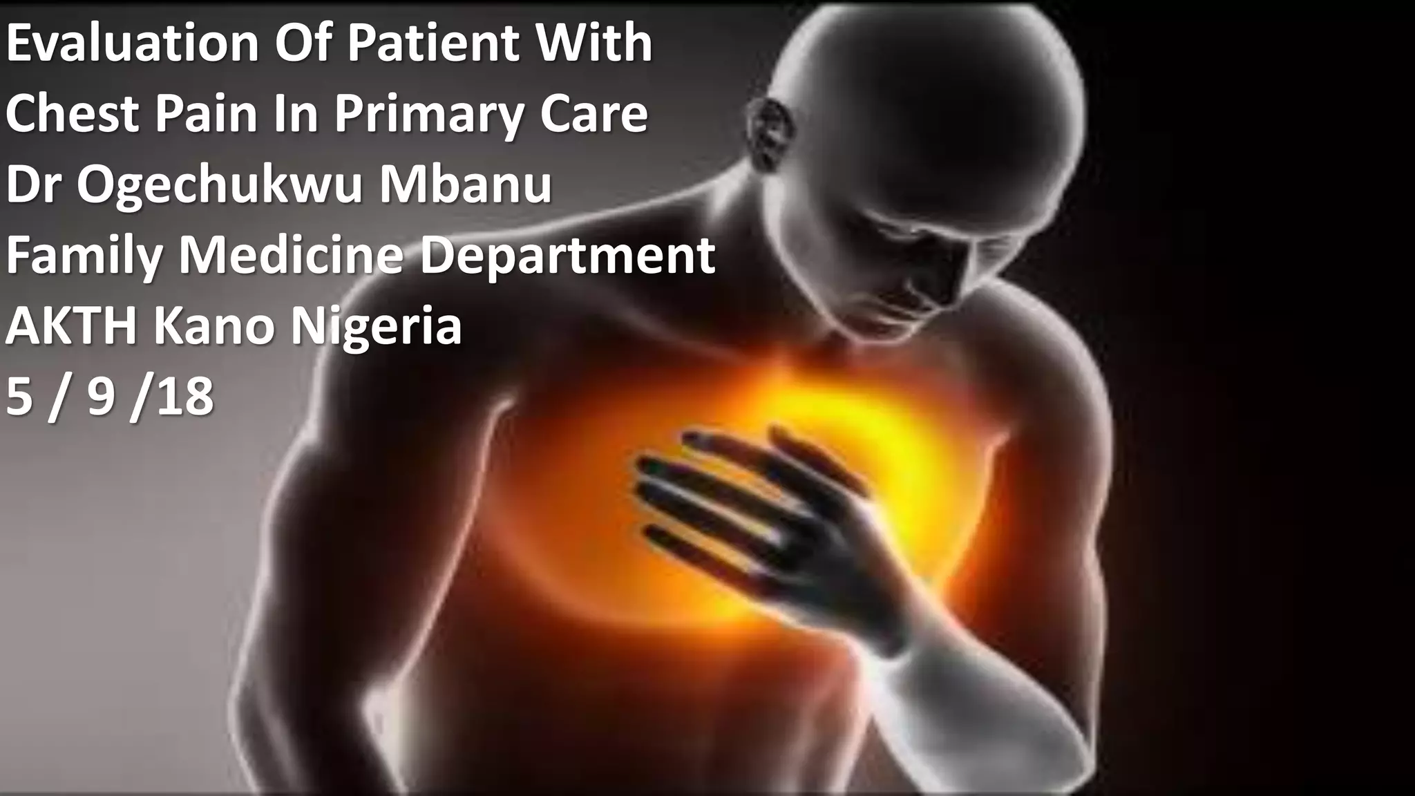Evaluation of patient with chest pain in primary | PPTX