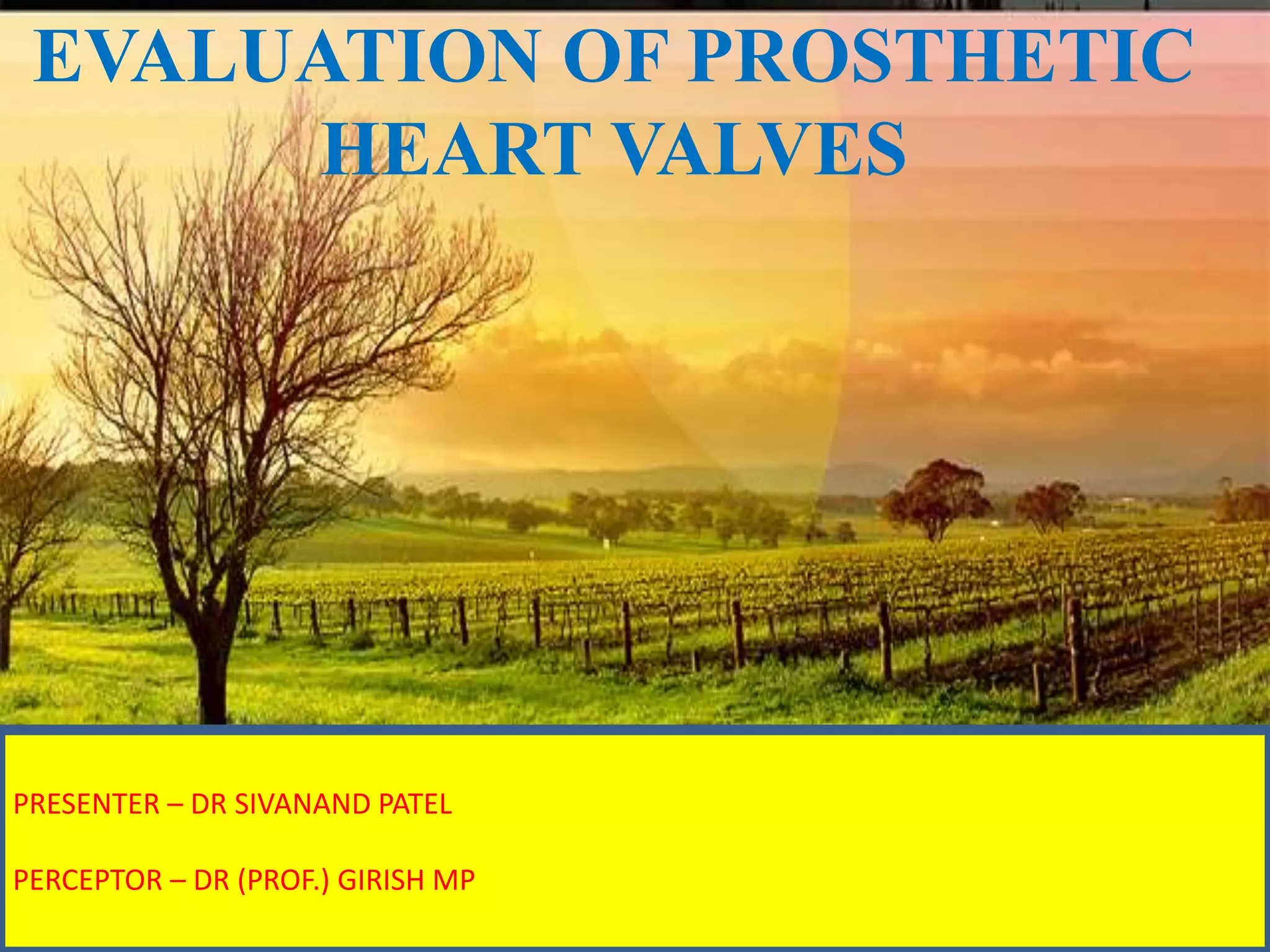 Evaluation of prosthetic heart valve | PPTX