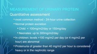 Evaluation of proteinuria in children - by Dr.B.Sivakanth | PPT