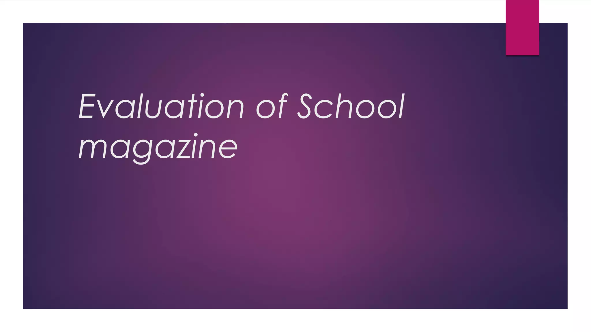 Evaluation of school magazine | ODP