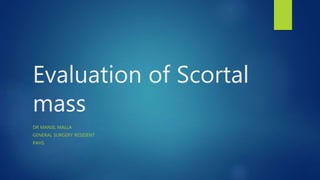 Evaluation of scortal mass | PPTX | Infertility | Reproductive Health