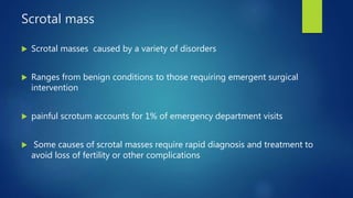 Evaluation of scortal mass | PPTX | Infertility | Reproductive Health