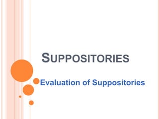 evaluation of Suppositories ppt..pptx