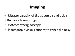 Evaluation of the infant with ambiguous genitalia | PPT