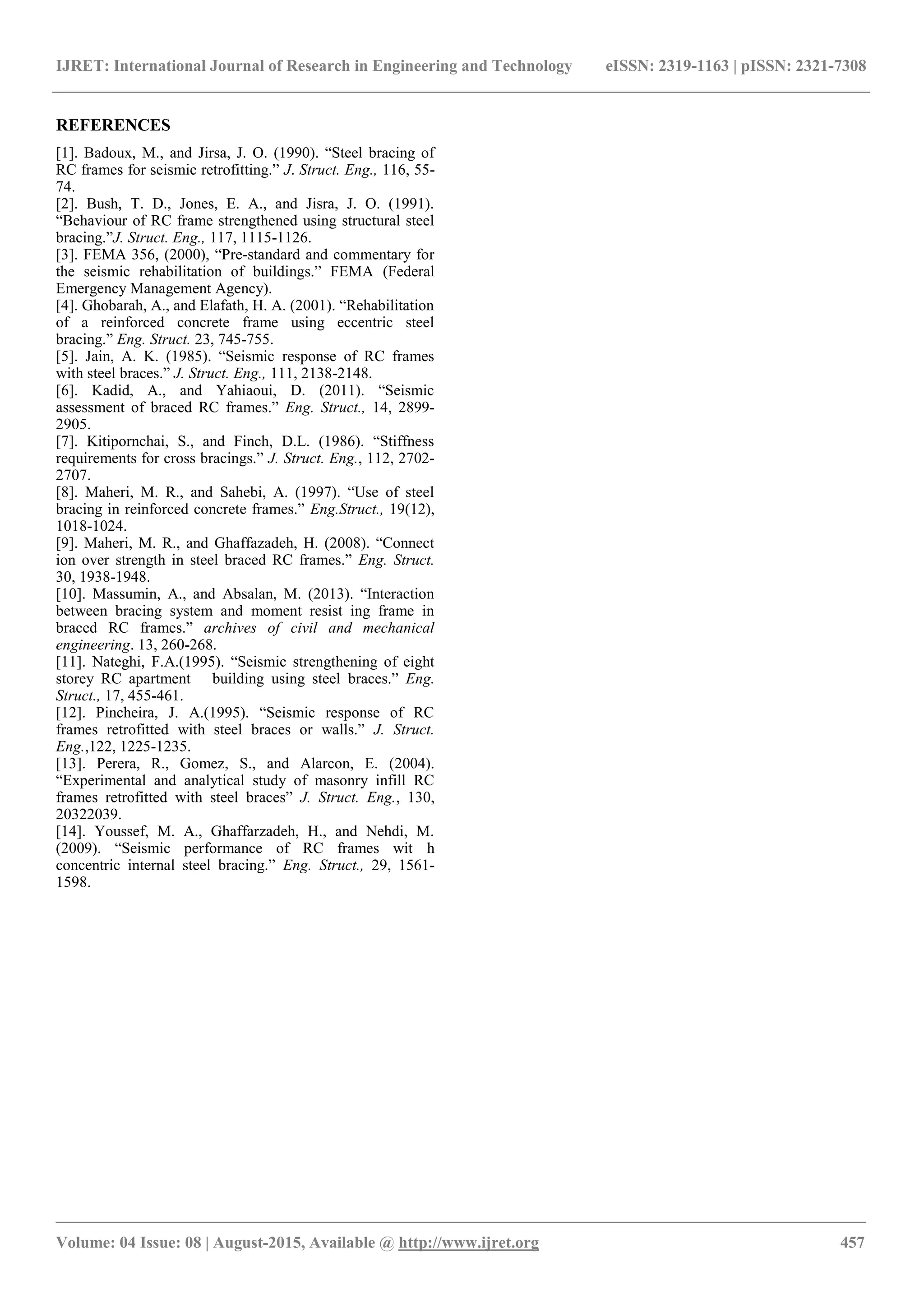 Evaluation of the use of concentric steel bracing to improve seismic performance of reinforced ...