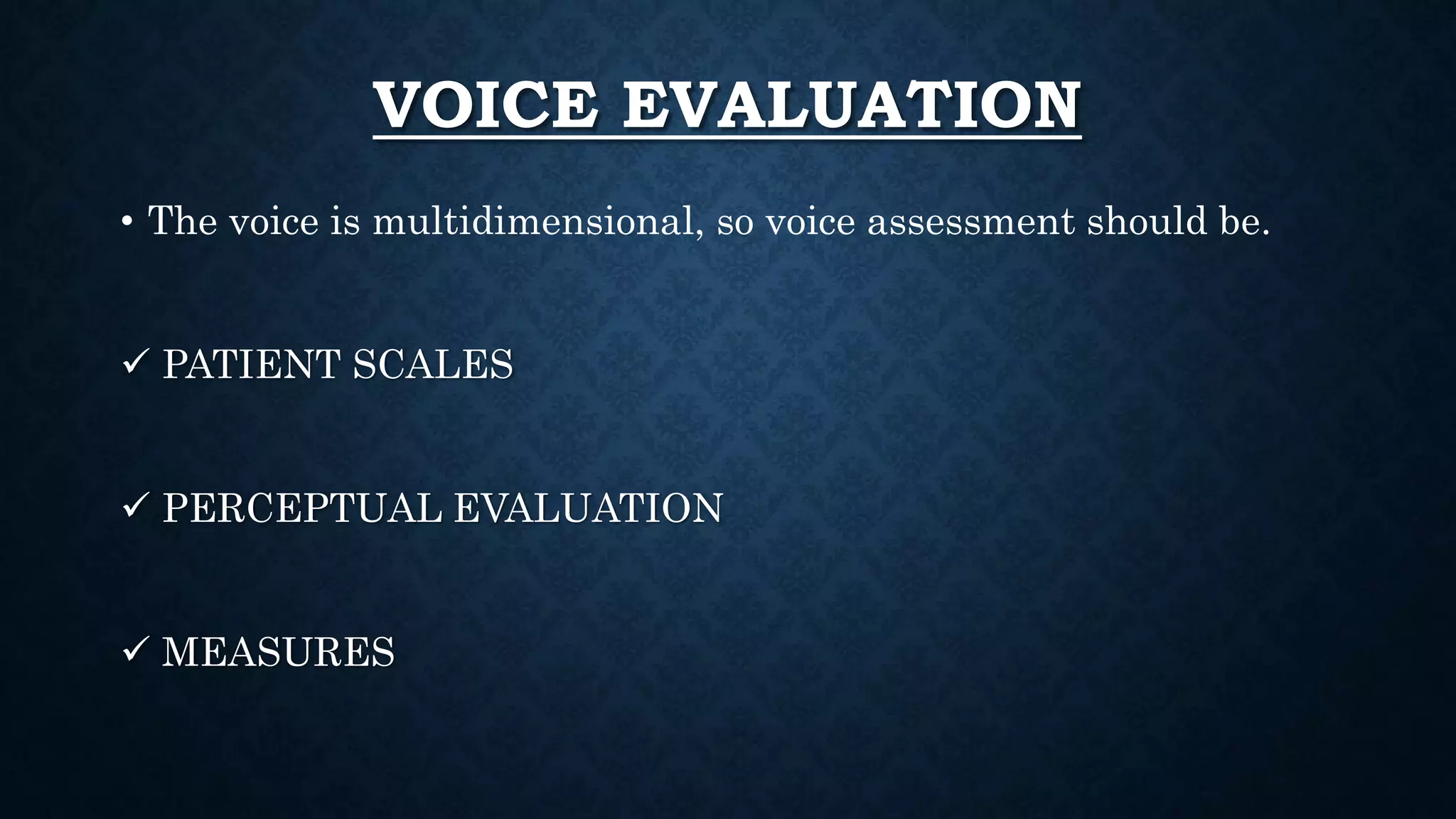 Evaluation of voice disorders | PPTX
