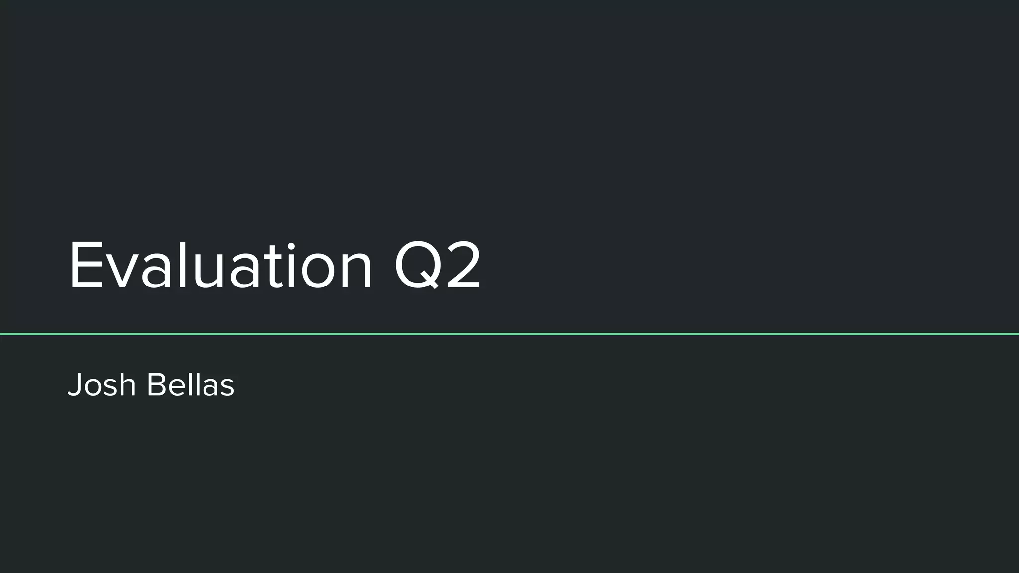 Evaluation q2 | PPT