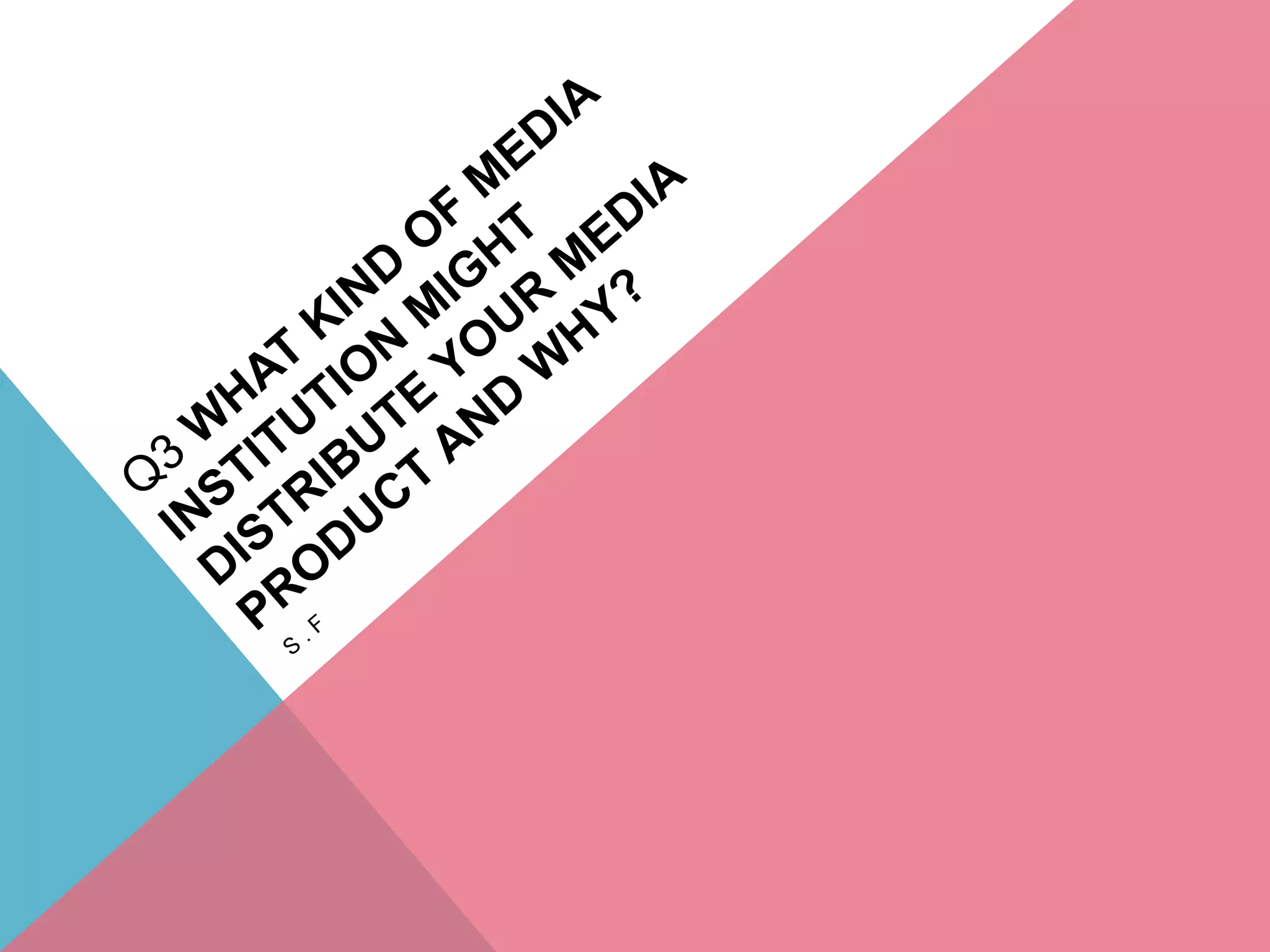 Evaluation q3 | PPTX | Media Industry | Industries