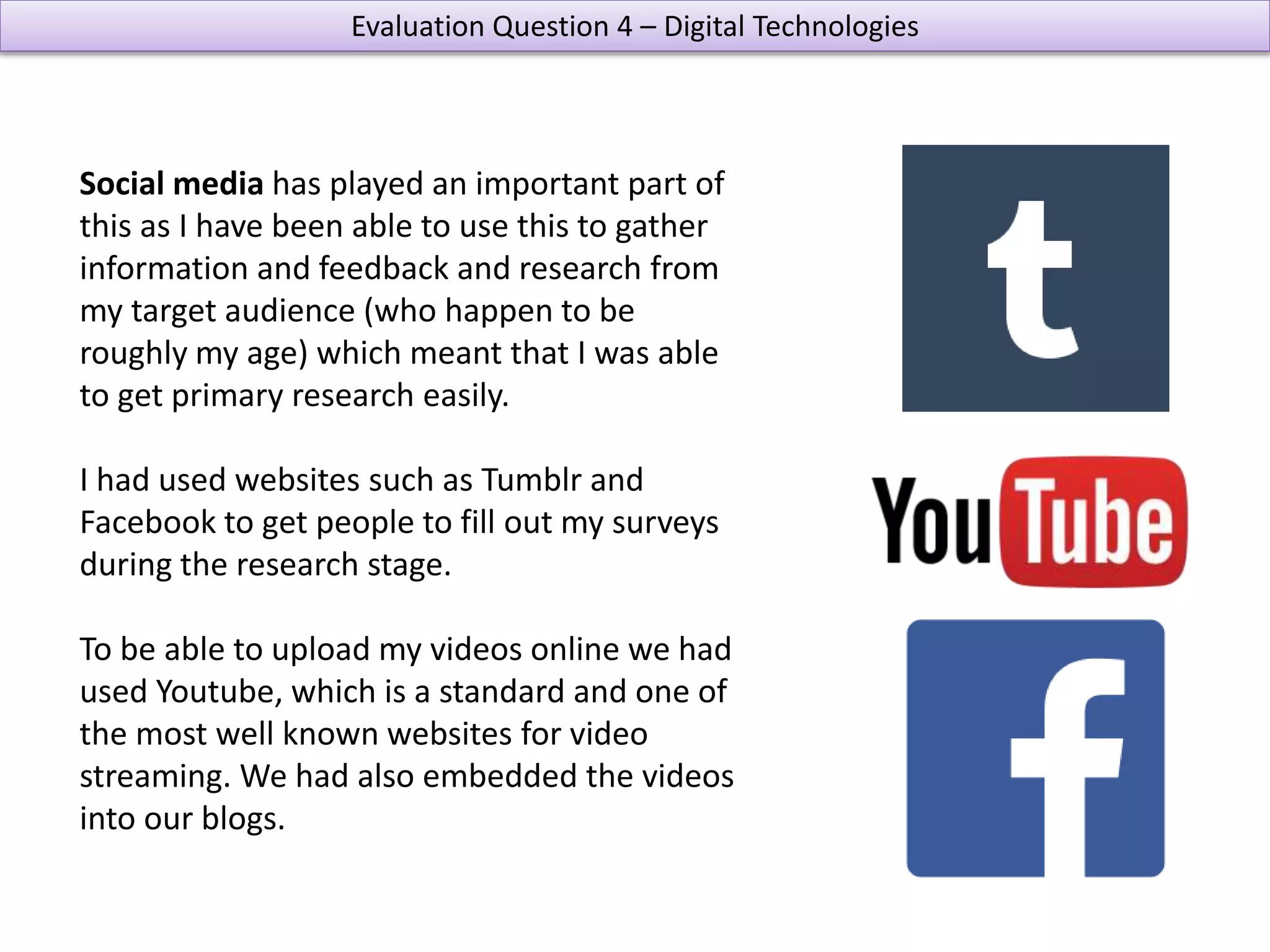 Evaluation Question 4 | PPTX | Cameras and Camcorders | Consumer Electronics