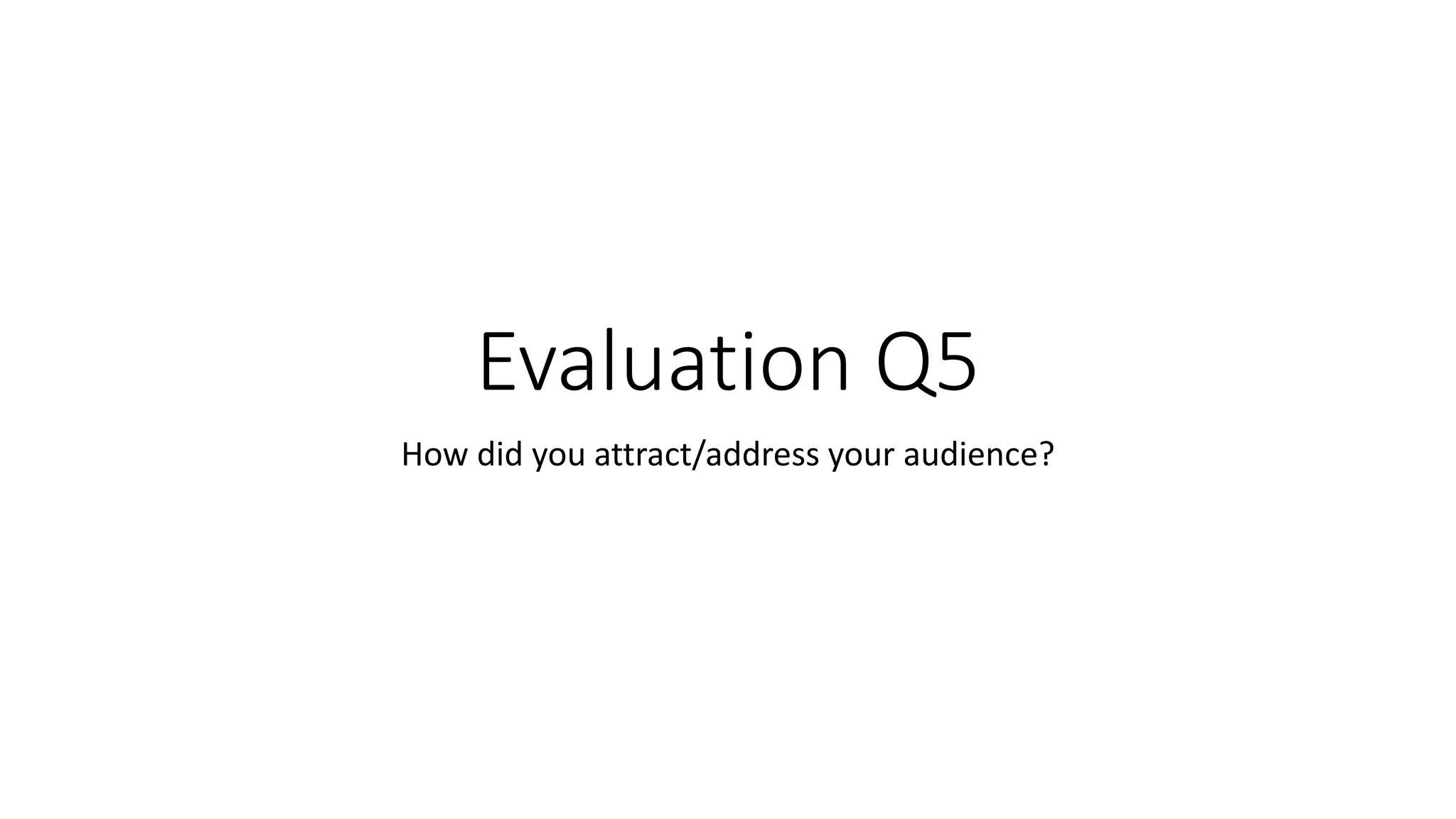 Evaluation Q5 | PPT