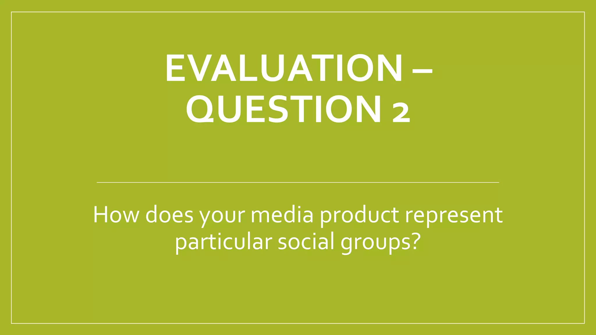 Evaluation – question 2 | PPTX