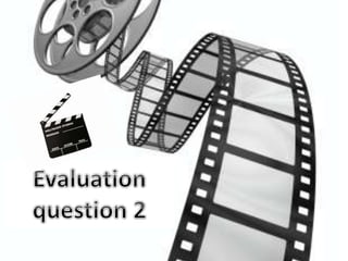 Evaluation question 2 | PPT