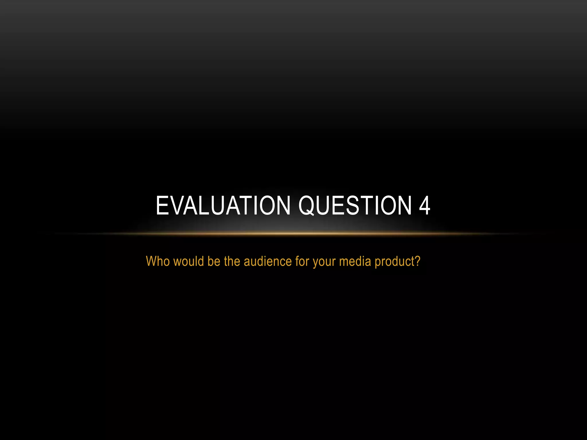 Evaluation question 4 | PPTX