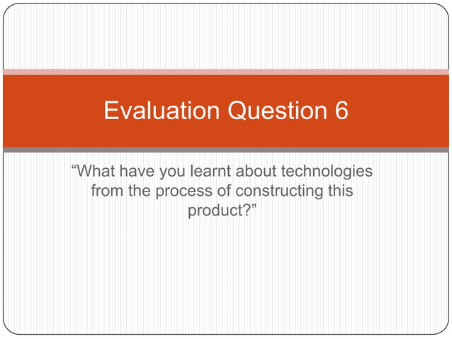 Evaluation question 6 | PPT